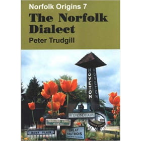The Norfolk Dialect (Norfolk Origins 7) – Bittern Books