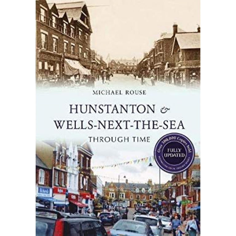 Hunstanton & Wells Through Time – Bittern Books